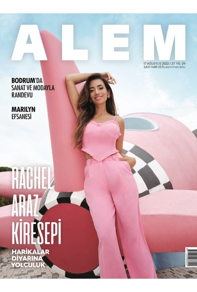 Alem Dergisi 2022 Sayı:27 - Rachel Araz Kiresepi Alem Dergisi 2022 Sayı:27 - Rachel Araz Kiresepi