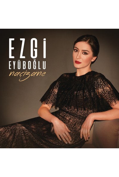Ezgi Eyüboğlu -Naçizane Ezgi Eyüboğlu -Naçizane