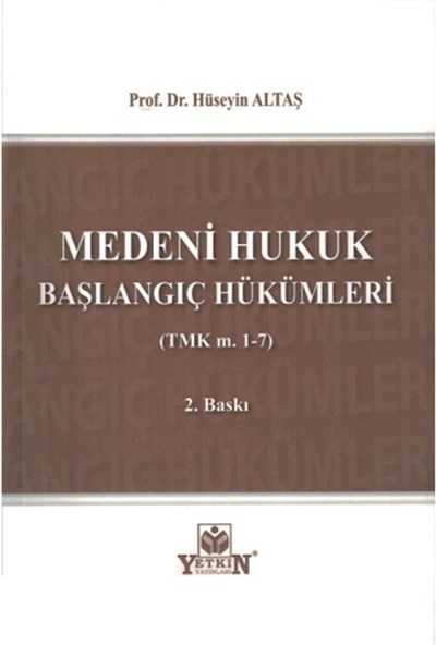 Medeni Hukuk Başlangıç Hükümleri Medeni Hukuk Başlangıç Hükümleri