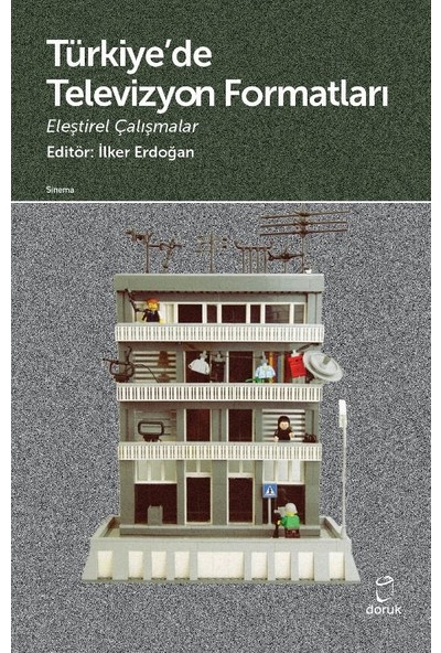 Türkiye'de Televizyon Formatları Eleştirel Çalışmala - İlker Erdoğan
