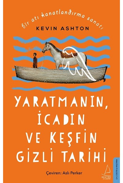 Bir Atı Kanatlandırma Sanatı - Kevin Ashton Bir Atı Kanatlandırma Sanatı - Kevin Ashton