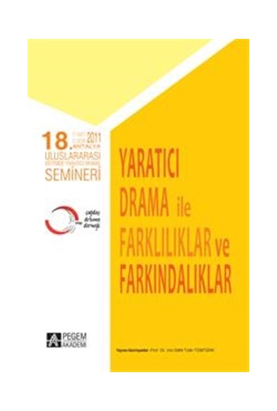 Yaratıcı Drama İle Farklılıklar ve Farkındalıklar Yaratıcı Drama İle Farklılıklar ve Farkındalıklar