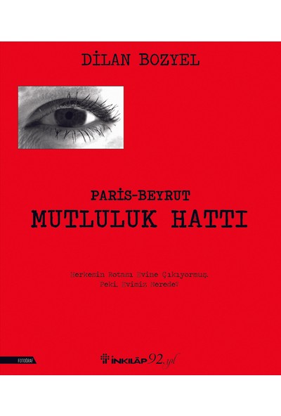 Paris- Beyrut Mutluluk Hattı - Dilan Bozyel Paris- Beyrut Mutluluk Hattı - Dilan Bozyel