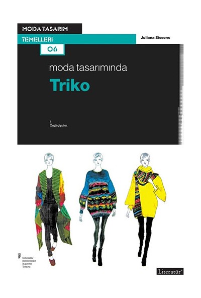 Moda Tasarımında Triko - Juliana Sissons Moda Tasarımında Triko - Juliana Sissons