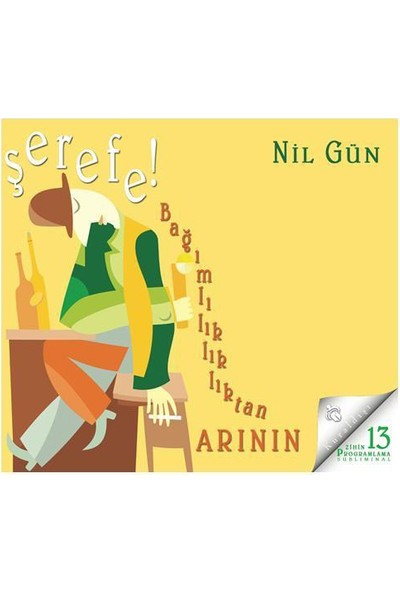 Şerefe! Bağımlılıktan Arının