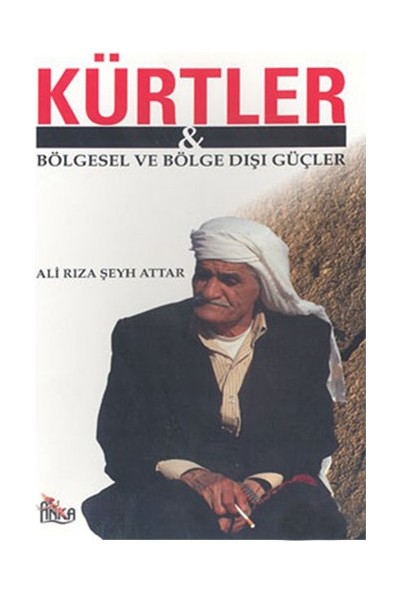 Kürtler & Bölgesel Ve Bölge Dışı Güçler-Ali Rıza Şeyh Attar