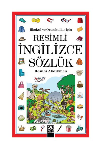 İlkokul ve Ortaokullar İçin Resimli İngilizce Sözlük - Resuhi Akdikmen