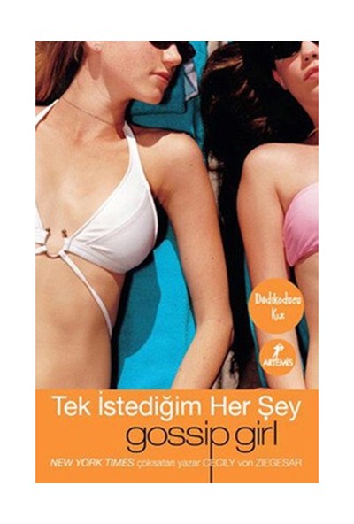 Tek İstediğim Her Şey - Cecily Von Ziegesar