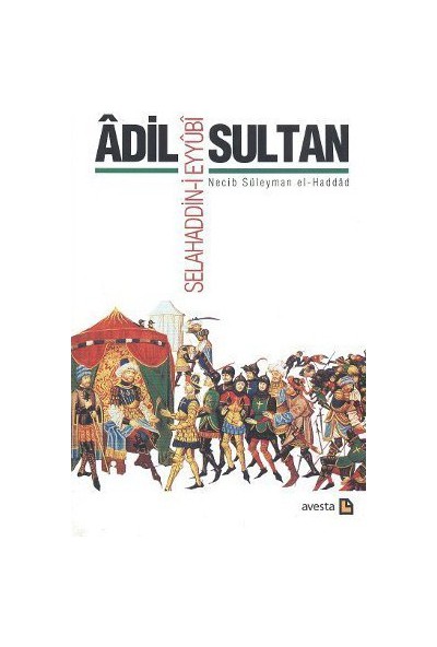 Adil Sultan Selahaddin-İ Eyyubi-Necib Süleyman El-Haddad