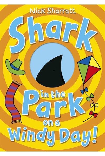Shark In The Park On A Windy Day - Nick Sharratt Shark In The Park On A Windy Day - Nick Sharratt