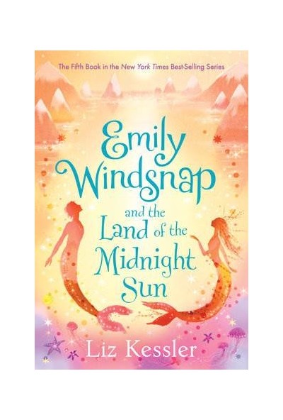Emily Windsnap and the Land of the Midnight Sun - Liz Kessler Emily Windsnap and the Land of the Midnight Sun - Liz Kessler