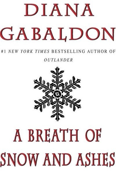 A Breath Of Snow And Ashes (Outlander 6) - Diana Gabaldon A Breath Of Snow And Ashes (Outlander 6) - Diana Gabaldon