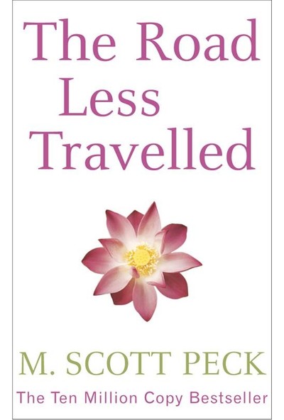 The Road Less Travelled - Scott Peck The Road Less Travelled - Scott Peck