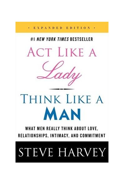 Act Like A Lady, Think Like A Man - Steve Harvey