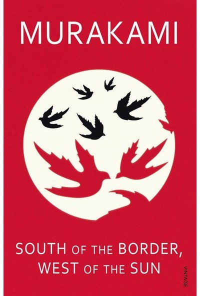 South of the Border West of the Sun - Haruki Murakami