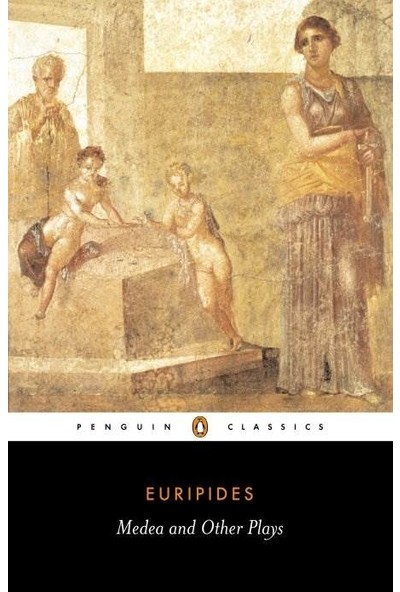 Medea and Other Plays - Euripides Medea and Other Plays - Euripides