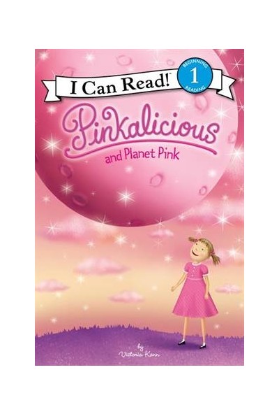 Pinkalicious And Planet Pink (I Can Read, Level 1) - Victoria Kann Pinkalicious And Planet Pink (I Can Read, Level 1) - Victoria Kann