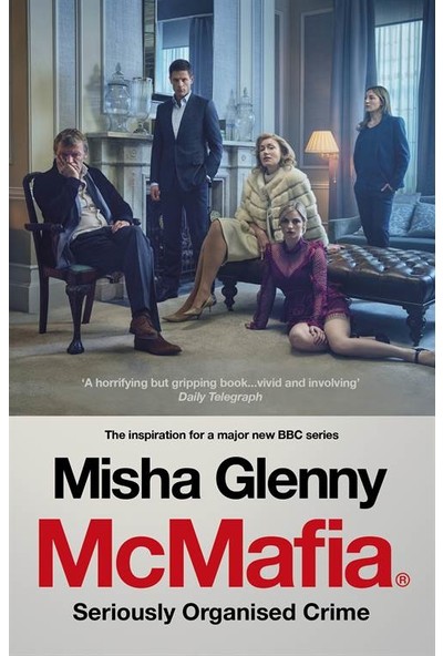 Mcmafia: Seriously Organized Crime - Misha Glenny Mcmafia: Seriously Organized Crime - Misha Glenny