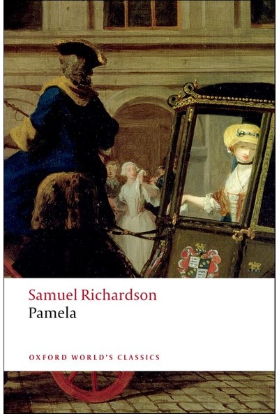Pamela: or Virtue Rewarded - Samuel Richardson Pamela: or Virtue Rewarded - Samuel Richardson