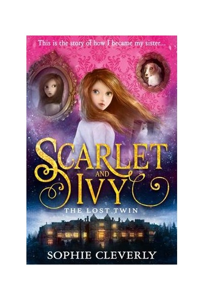 The Lost Twin (Scarlet And Ivy 1) - Sophie Cleverly