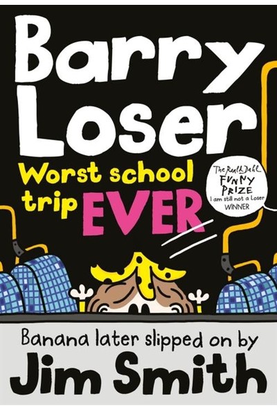 Barry Loser: Worst School Trip Ever - Jim Smith