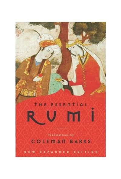 The Essential Rumi - Jalal al-din Rumi