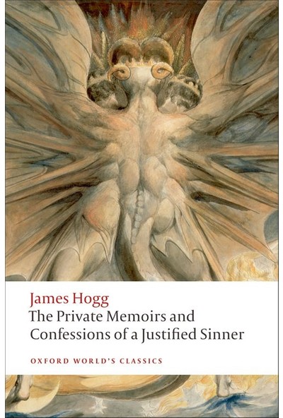 The Private Memoirs & Confessions of a Justified Sinner - James Hogg The Private Memoirs & Confessions of a Justified Sinner - James Hogg
