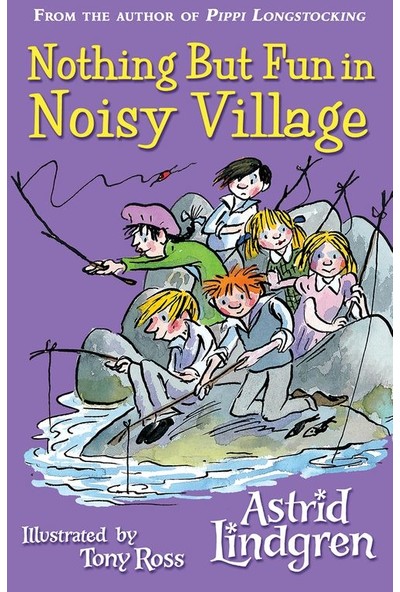 Nothing But Fun in Noisy Village - Astrid Lindgren Nothing But Fun in Noisy Village - Astrid Lindgren