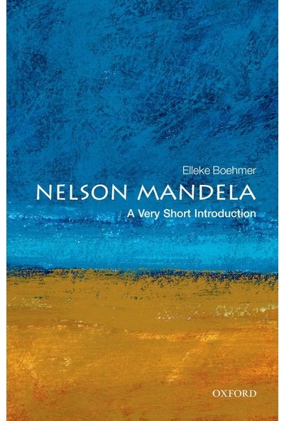 Nelson Mandela: A Very Short Introduction - Elleke Boehmer Nelson Mandela: A Very Short Introduction - Elleke Boehmer