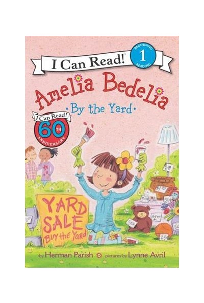 Amelia Bedelia By The Yard (I Can Read, Level 1) - Herman Parish Amelia Bedelia By The Yard (I Can Read, Level 1) - Herman Parish