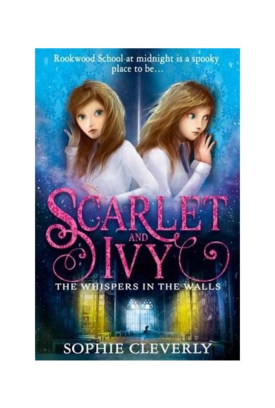 The Whispers In The Walls (Scarlet And Ivy 2) - Sophie Cleverly The Whispers In The Walls (Scarlet And Ivy 2) - Sophie Cleverly