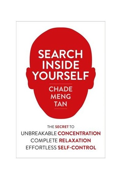 Search Inside Yourself - Chade-Meng Tan Search Inside Yourself - Chade-Meng Tan
