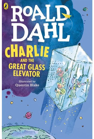 Charlie And The Great Glass Elevator - Roald Dahl Charlie And The Great Glass Elevator - Roald Dahl