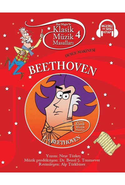 Klasik Müzik Masalları: Beethoven - Neşe Türkeş Klasik Müzik Masalları: Beethoven - Neşe Türkeş