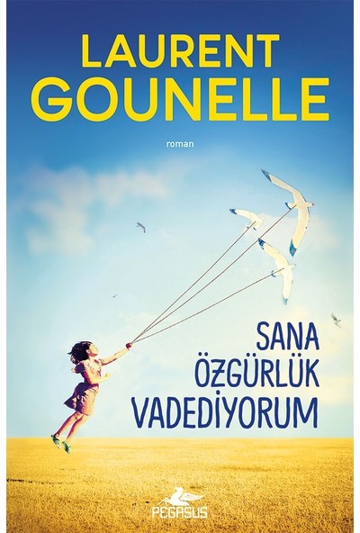 Sana Özgürlük Vadediyorum - Laurent Gounelle