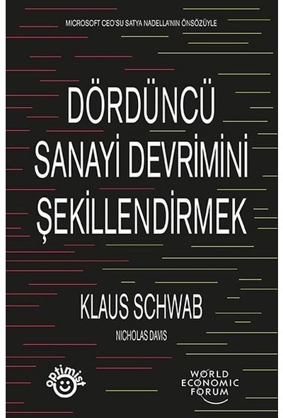 Dördüncü Sanayi Devrimini Şekillendirmek - Klaus Schwab Dördüncü Sanayi Devrimini Şekillendirmek - Klaus Schwab