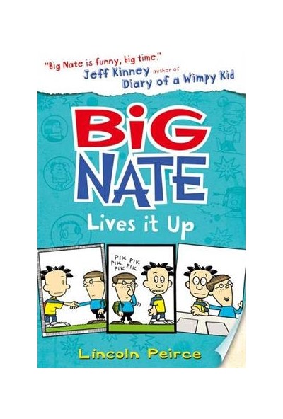 Big Nate 7: Big Nate Lives It Up - Lincoln Peirce Big Nate 7: Big Nate Lives It Up - Lincoln Peirce
