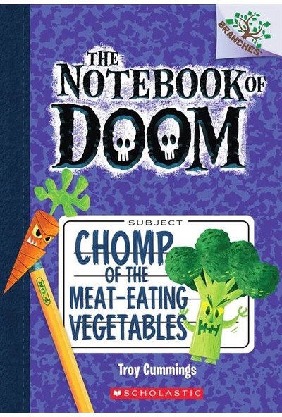 Chomp Of The Meat-Eating Vegetables (The Notebook Of Doom 4) - Troy Cummings