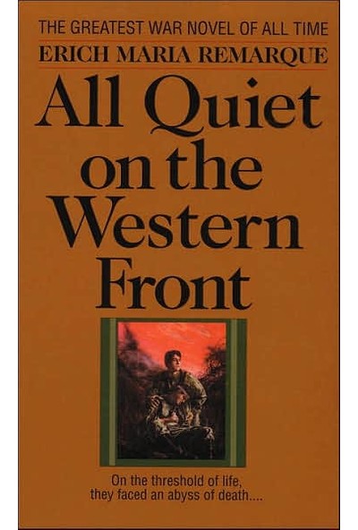 All Quiet On The Western Front - Erich Maria Remarque All Quiet On The Western Front - Erich Maria Remarque