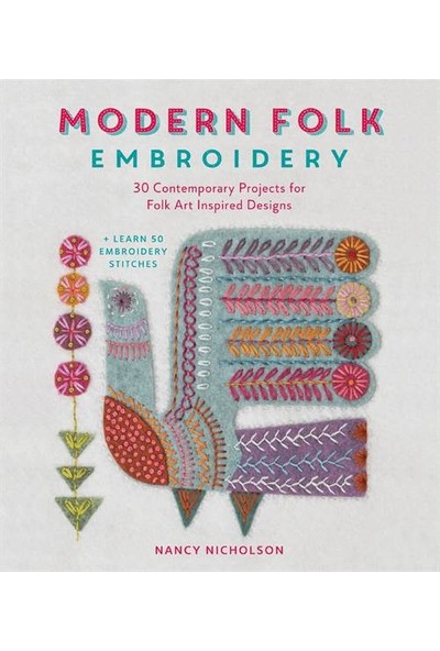 Modern Folk Embroidery - Nancy Nicholson Modern Folk Embroidery - Nancy Nicholson