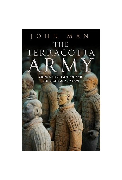 The Terracotta Army - John Man The Terracotta Army - John Man