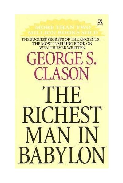 The Richest Man In Babylon - George S. Clason The Richest Man In Babylon - George S. Clason