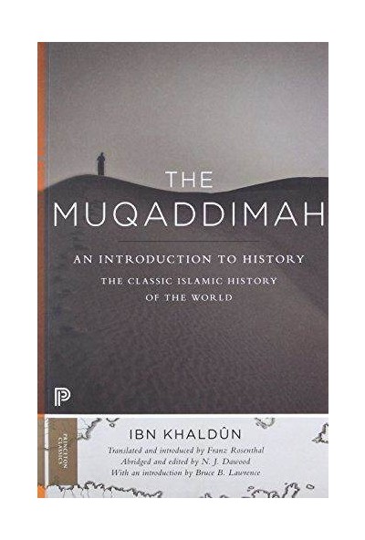 The Muqaddimah: An Introduction To History - Ibn Khaldûn The Muqaddimah: An Introduction To History - Ibn Khaldûn