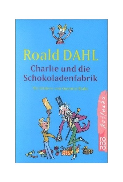 Charlie Und Die Schokoladenfabrik - Roald Dahl