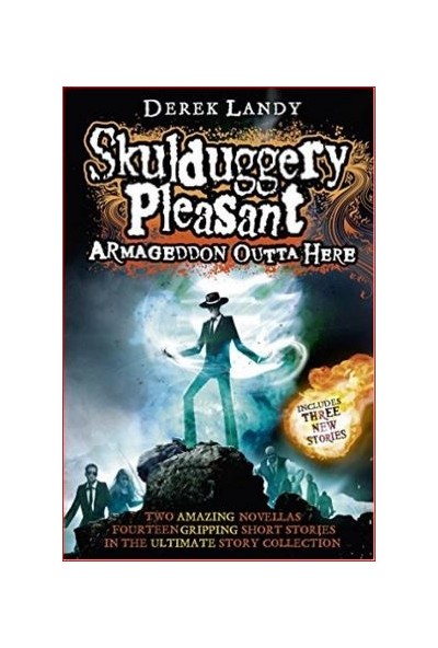 Skulduggery Pleasant 8,5: Armageddon Outta Here - The World Of Skulduggery Pleasant - Derek Landy Skulduggery Pleasant 8,5: Armageddon Outta Here - The World Of Skulduggery Pleasant - Derek Landy