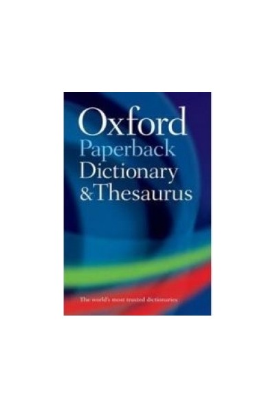 Oxford Paperback Dictionary & Thesaurus 3/e - Oxford Oxford Paperback Dictionary & Thesaurus 3/e - Oxford
