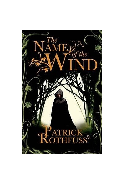 The Name Of The Wind (Kingkiller Chronicle 1) - Patrick Rothfuss The Name Of The Wind (Kingkiller Chronicle 1) - Patrick Rothfuss