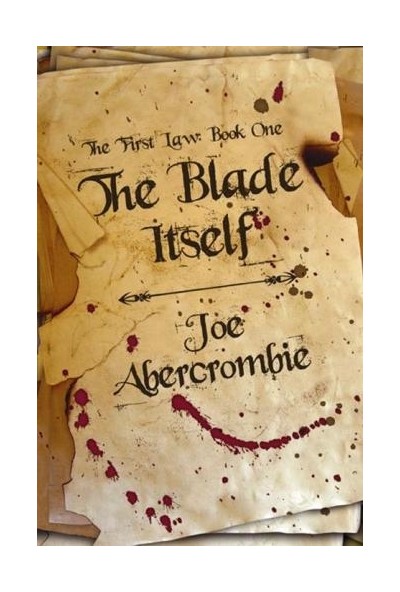 Blade Itself (The First Law 1) - Joe Abercrombie Blade Itself (The First Law 1) - Joe Abercrombie