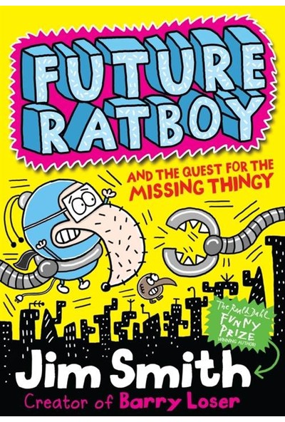 Future Ratboy And The Missing Thingy - Jim Smith Future Ratboy And The Missing Thingy - Jim Smith