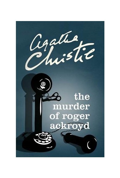 The Murder Of Roger Ackroyd - Agatha Christie